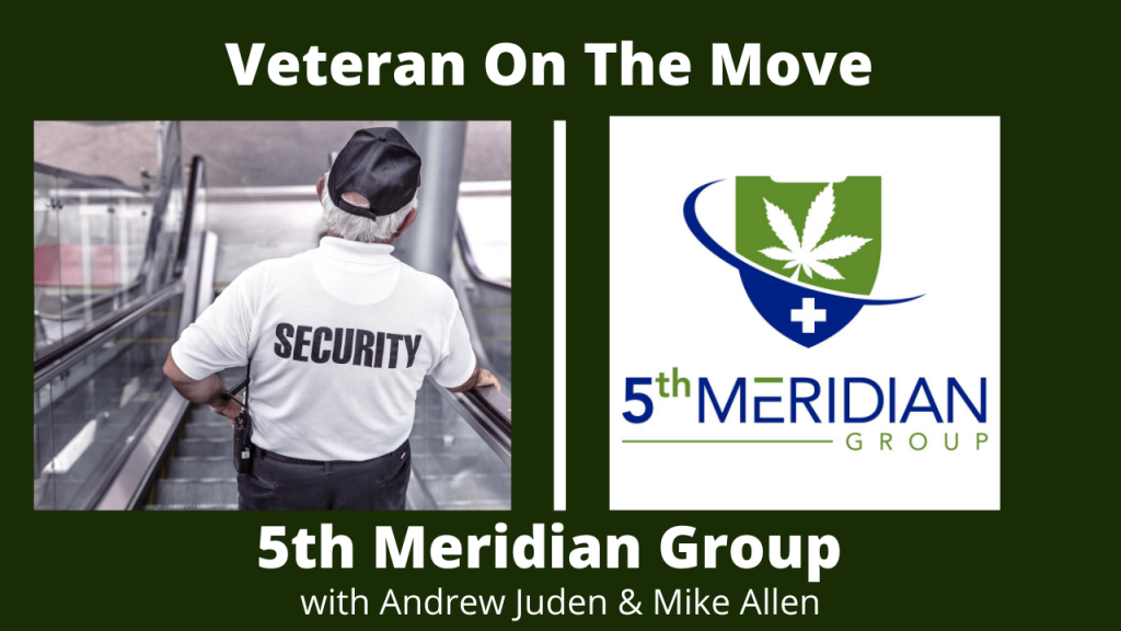 5th Meridian Group with Andrew Juden & Mike Allen - Veteran on the Move